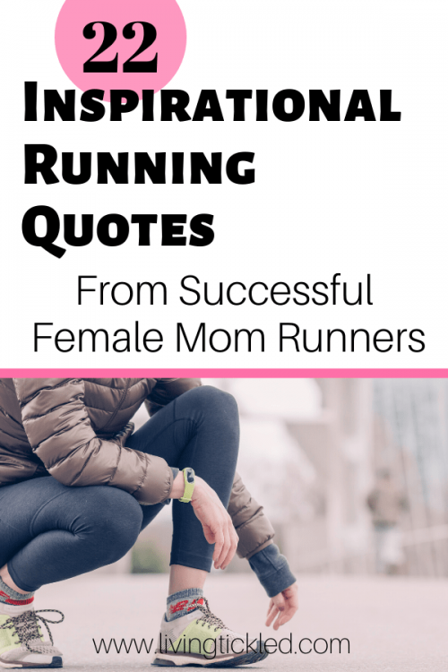 21 Inspirational Running Quotes from Successful Female Mom Runners